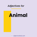 Descriptive Animal Adjectives: A Comprehensive Guide