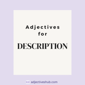 Descriptive Adjectives: A Comprehensive Guide for English Learners