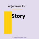 Descriptive Adjectives: Enhancing Storytelling in English